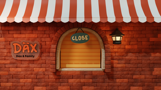 Store Closed – Dax & Family